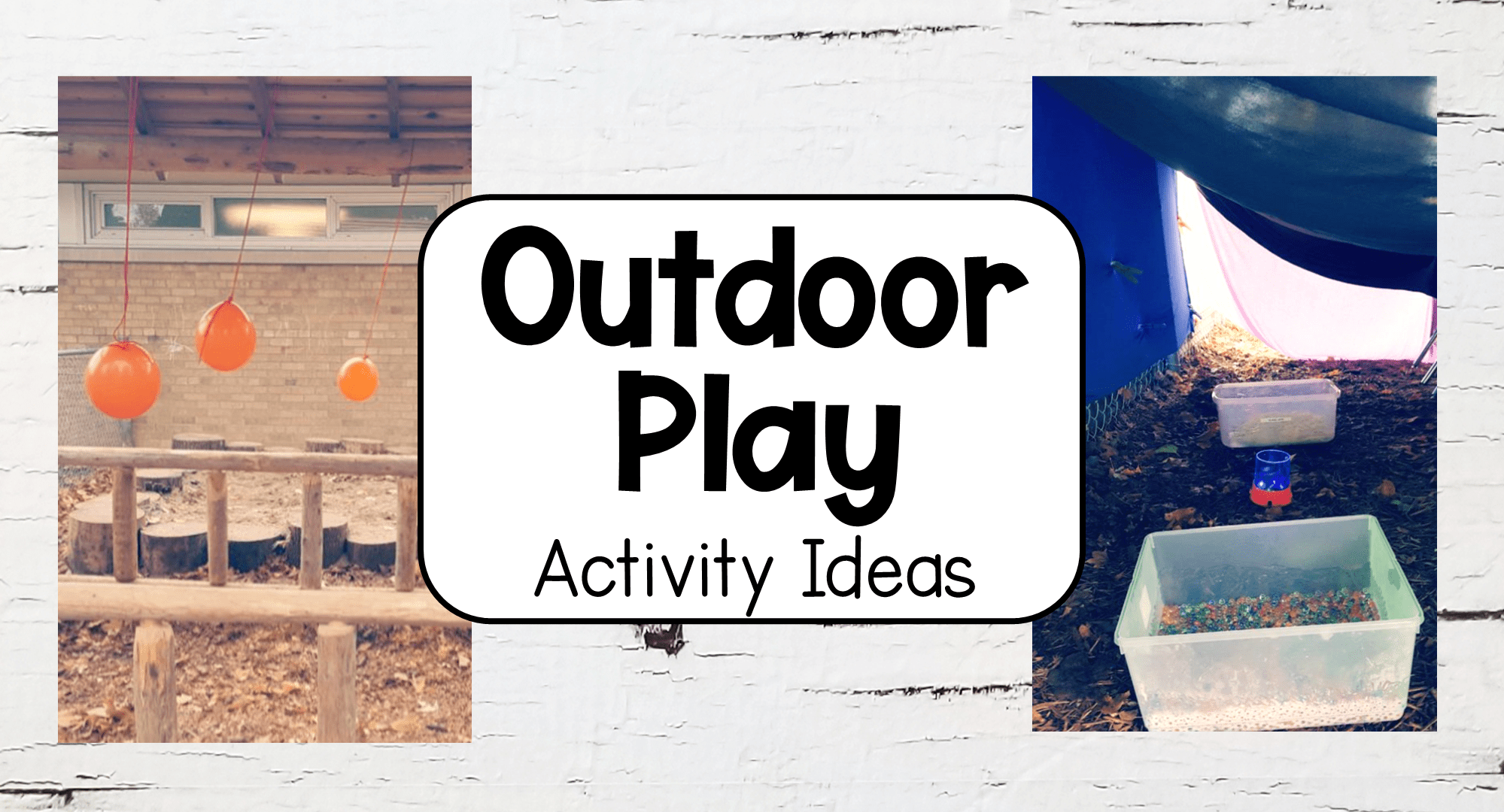 Creative Outdoor Play Ideas for Kids - Outdoor Learning